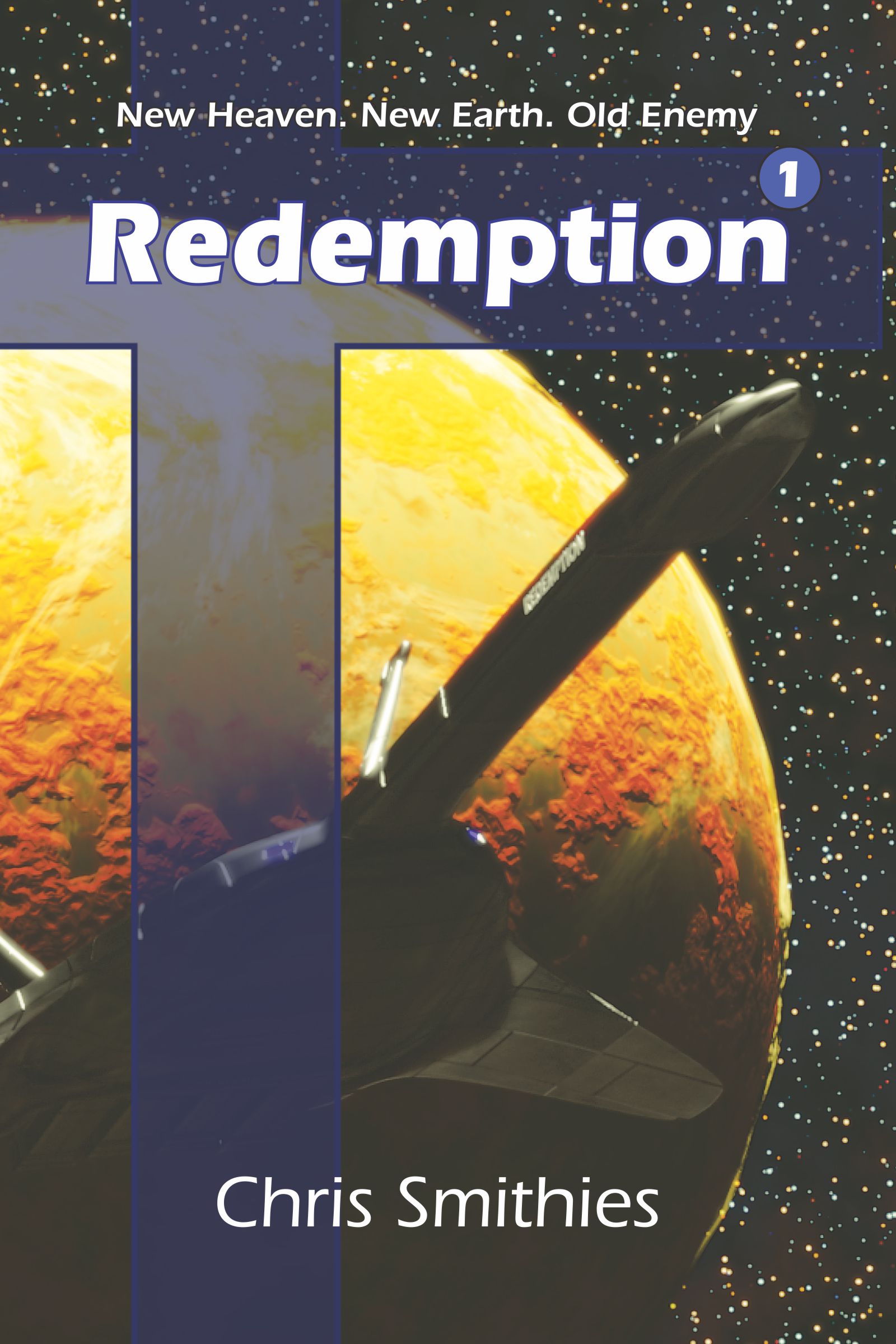 Redemption – New Heaven, New Earth, Old Enemy - Kingdom Publishers