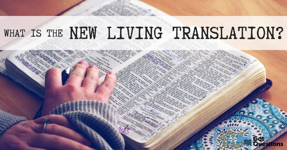 What is the New Living Translation (NLT) Bible? - Kingdom Publishers