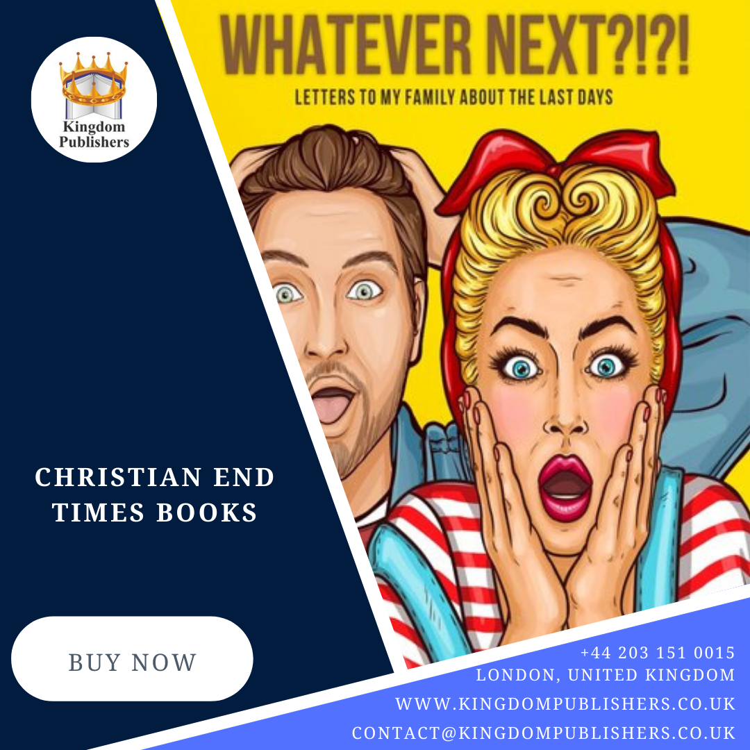 Christian End Times Books - Kingdom Publishers