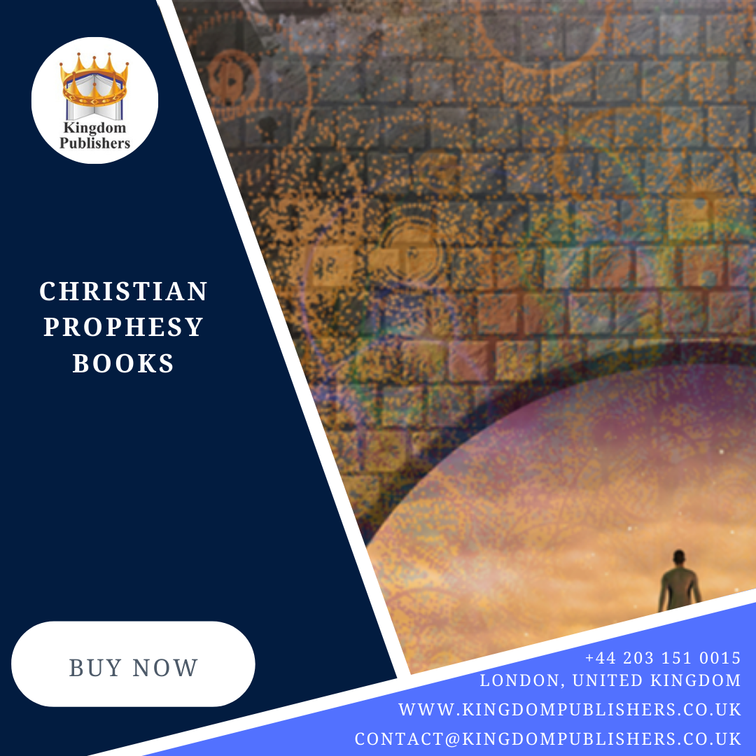 Christian Prophesy Books - Kingdom Publishers